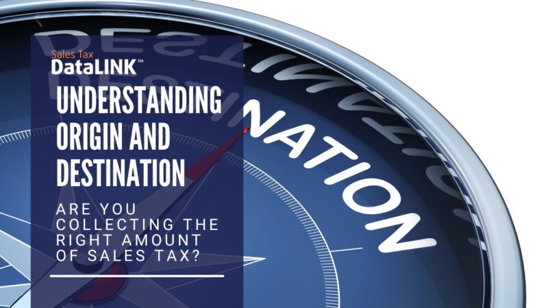 Understanding Origin and Destination - Sales Tax DataLINK