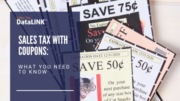 Sales Tax with Coupons: What You Need to Know - Sales Tax DataLINK