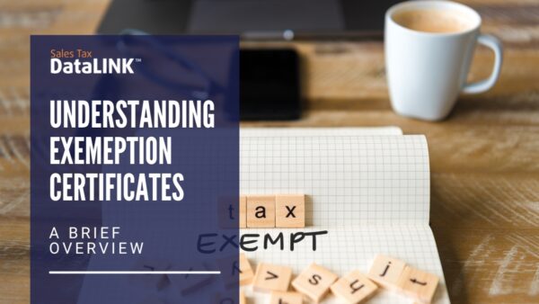 Understanding Exemption Certificates - Sales Tax DataLINK