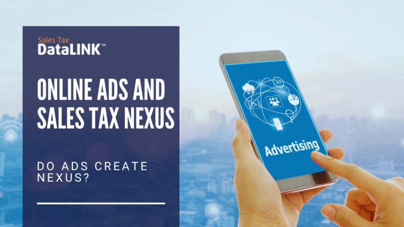 Online Ads and Sales Tax Nexus - Sales Tax DataLINK