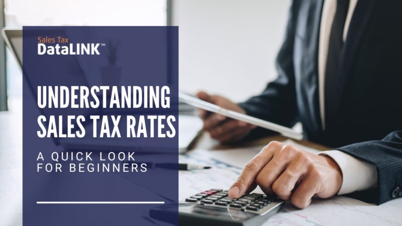 Understanding Sales Tax Rates - Sales Tax DataLINK