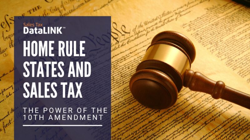 Home Rule States and Sales Tax - Sales Tax DataLINK