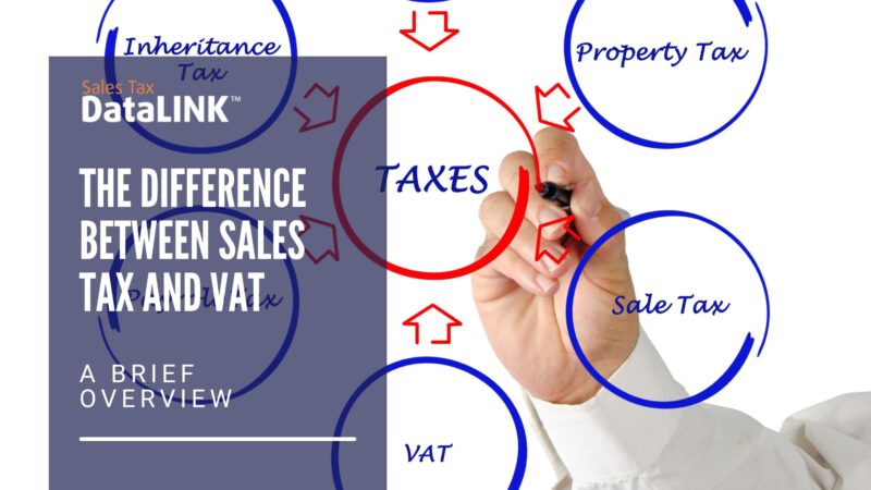 The Difference Between Sales Tax and VAT - Sales Tax DataLINK